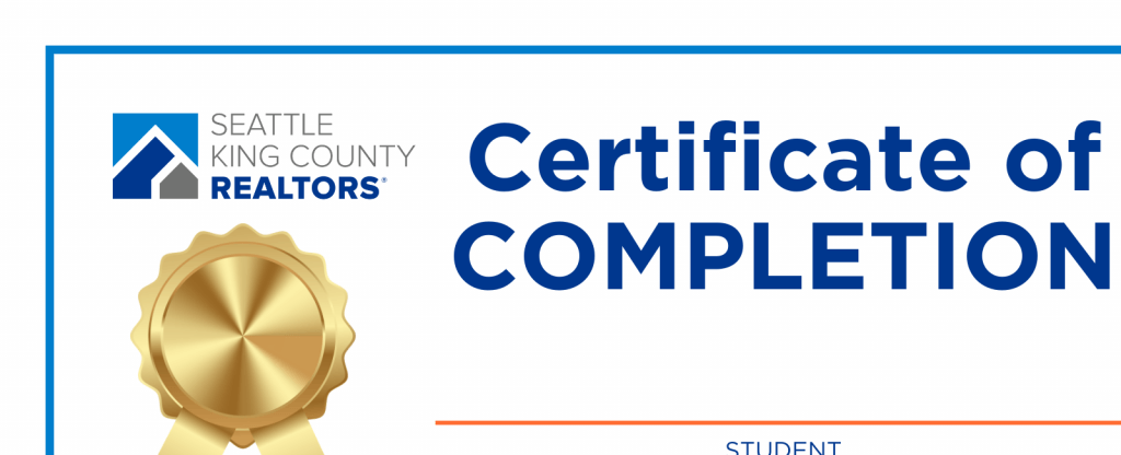 Continuing Education Certificates - Seattle King County REALTORS® Continuing Education Certificates - Seattle King County REALTORS®